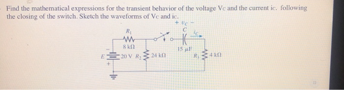 Solved Find the mathematical expressions for the transient | Chegg.com
