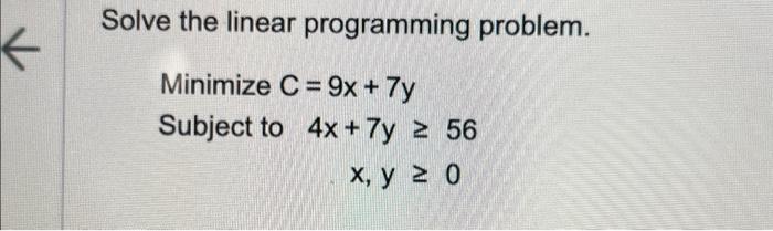 Solved ← Solve the linear programming problem. Minimize C = | Chegg.com