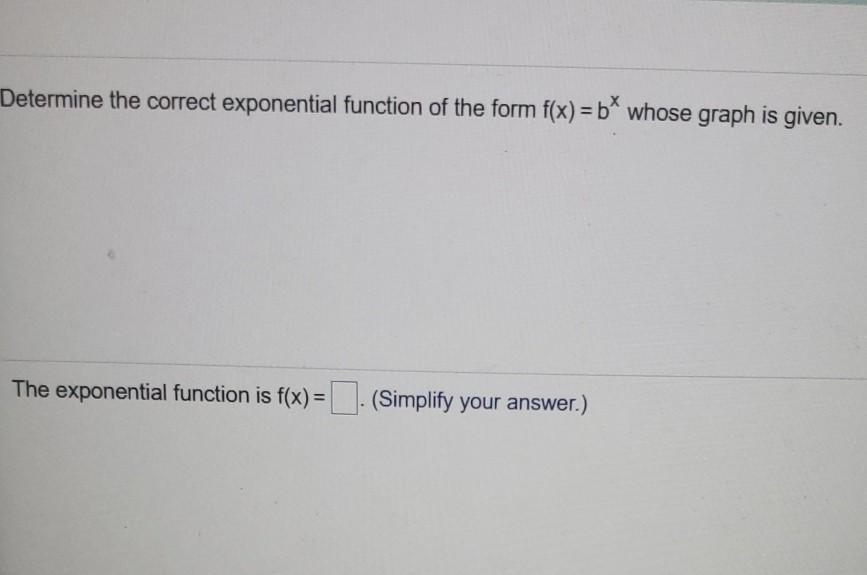 Solved Determine the correct exponential function of the | Chegg.com
