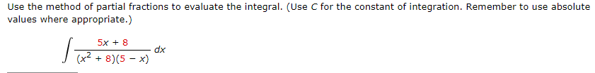 Solved Use the method of partial fractions to evaluate the | Chegg.com
