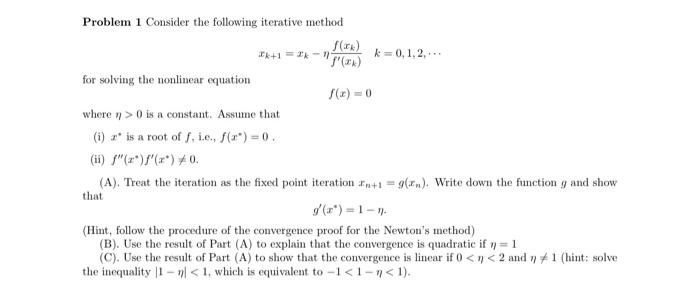 Solved Problem 1 Consider the following iterative method | Chegg.com