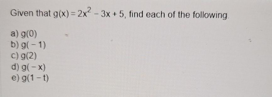 Solved Given that g(x)=2x2-3x+5, ﻿find each of the | Chegg.com