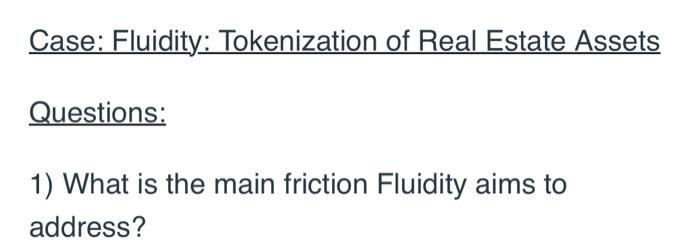Solved Case: Fluidity: Tokenization of Real Estate Assets | Chegg.com