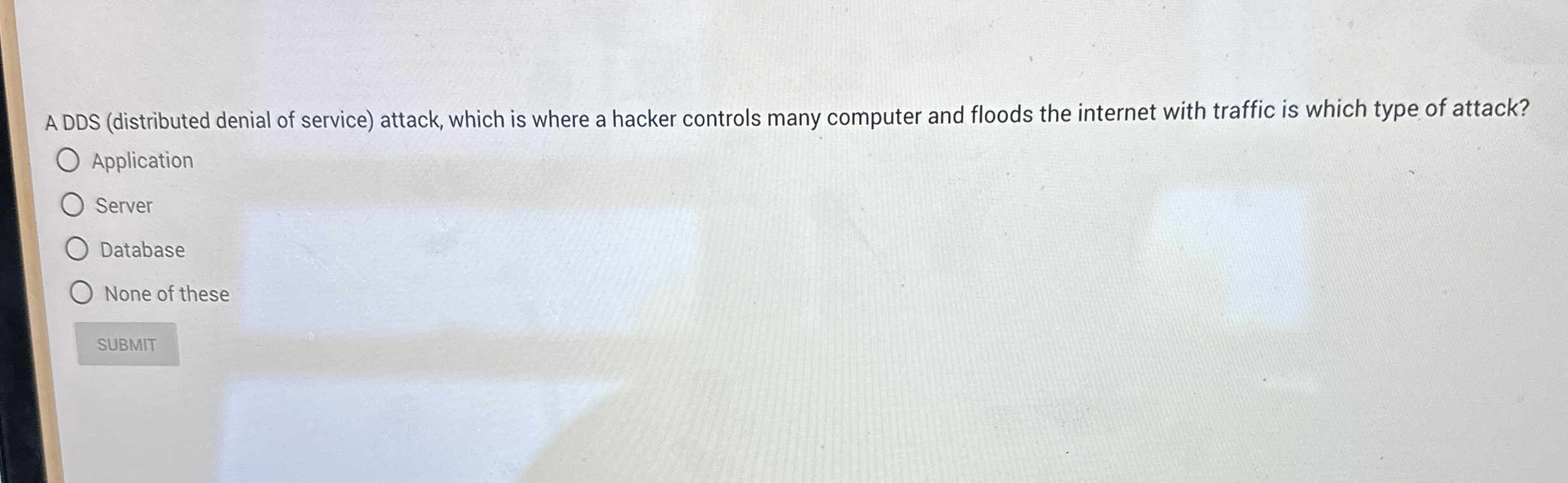 Solved ADDS (distributed denial of service) ﻿attack, which | Chegg.com