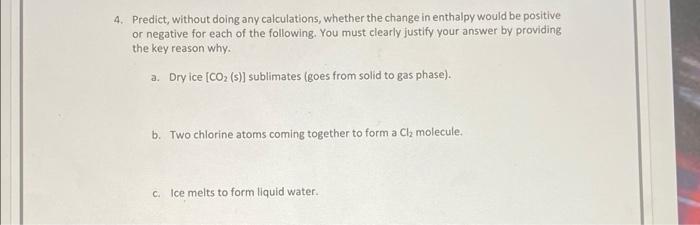 Solved 4. Predict, without doing any calculations, whether | Chegg.com