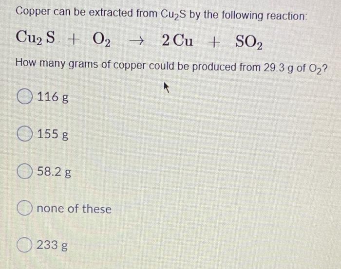 Solved copper can be extracted from Cu2S by the following | Chegg.com