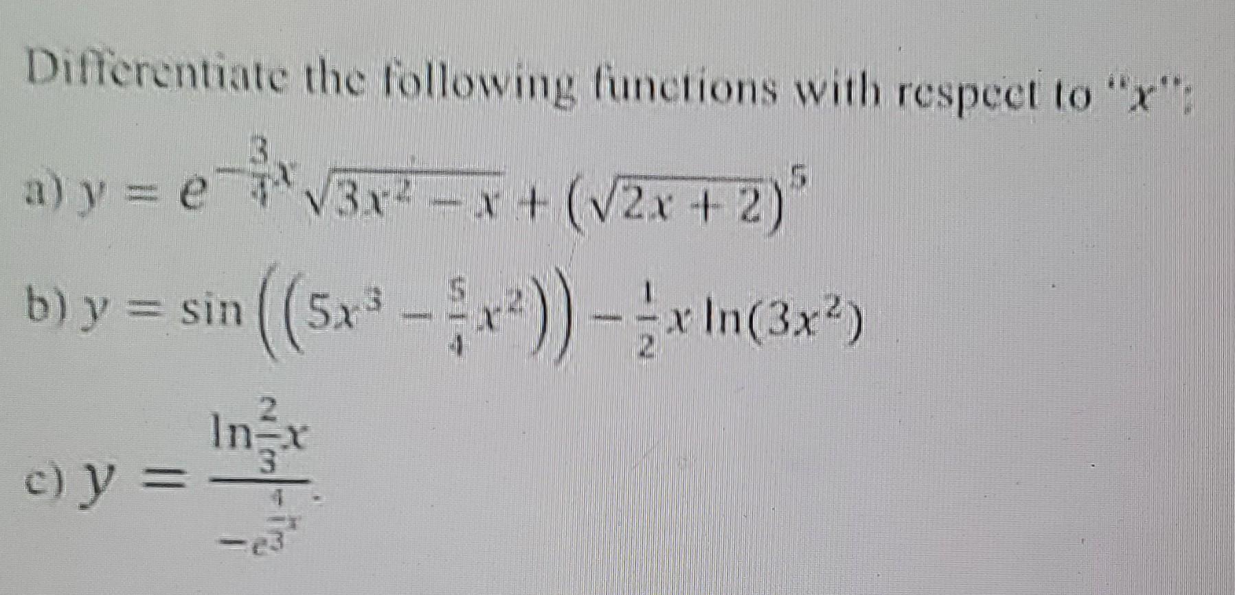 Solved Differentiate the following functions with respect to | Chegg.com