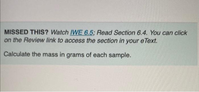 Solved MISSED THIS? Watch IWE 6.5; Read Section 6.4. You can | Chegg.com