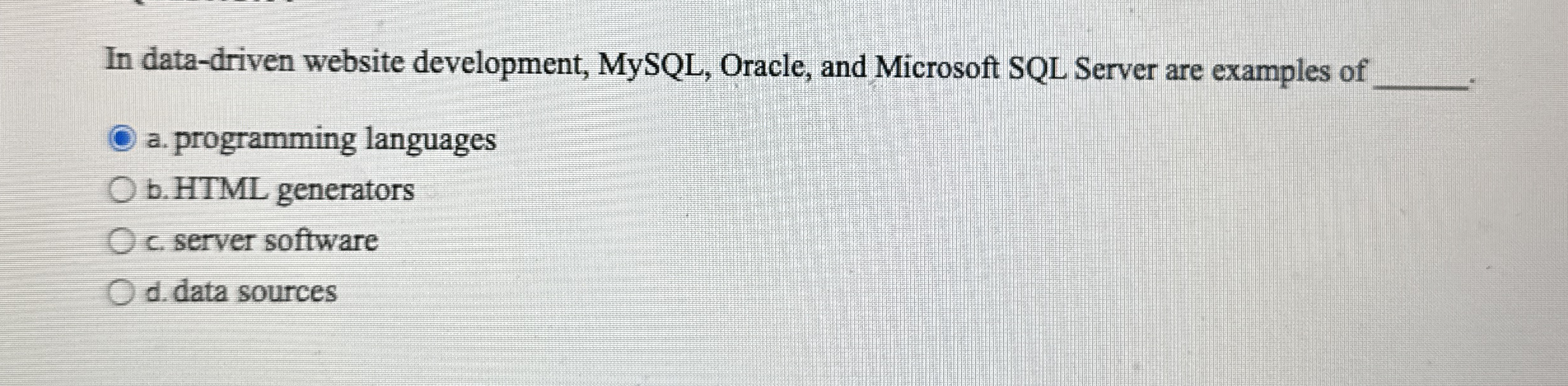 Solved In data-driven website development, MySQL, ﻿Oracle, | Chegg.com