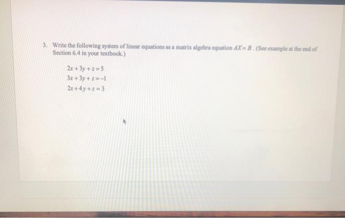 Solved 3. Write the following system of linear equations as | Chegg.com