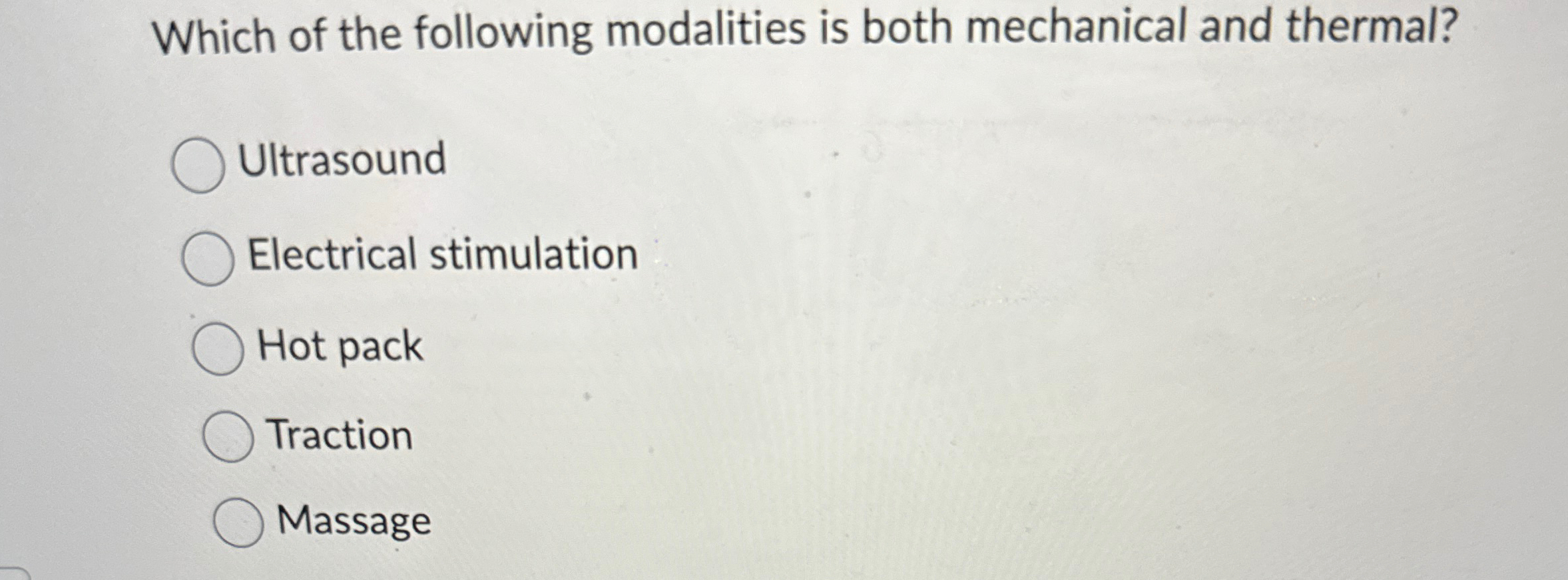 Solved Which of the following modalities is both mechanical | Chegg.com