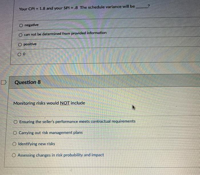 Solved Your CPI = 1.8 and your SPI= .8 The schedule variance | Chegg.com