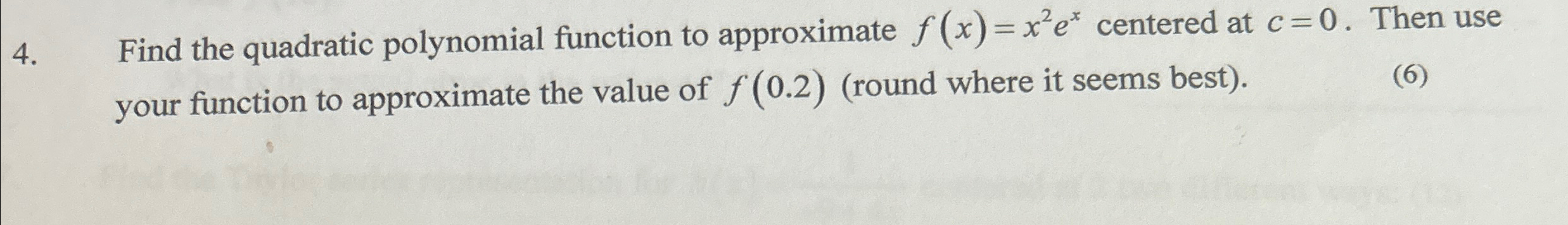 Solved Find the quadratic polynomial function to approximate | Chegg.com
