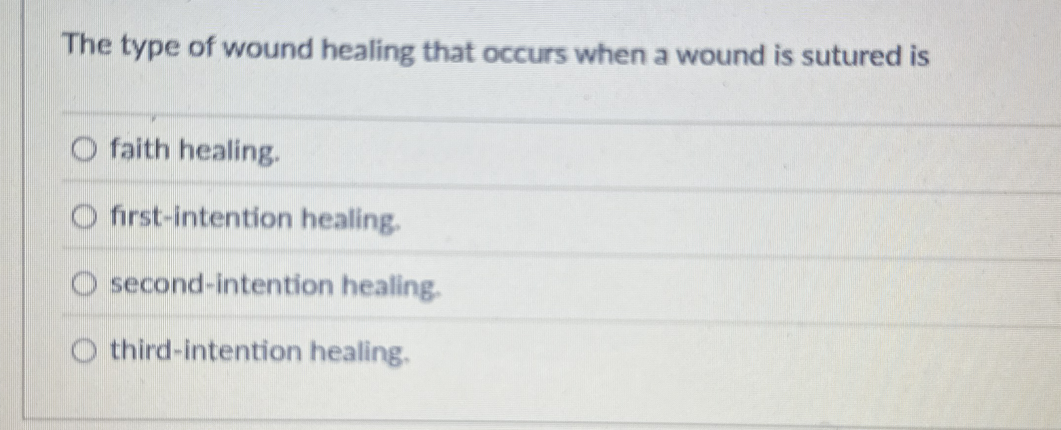 Solved The type of wound healing that occurs when a wound is | Chegg.com