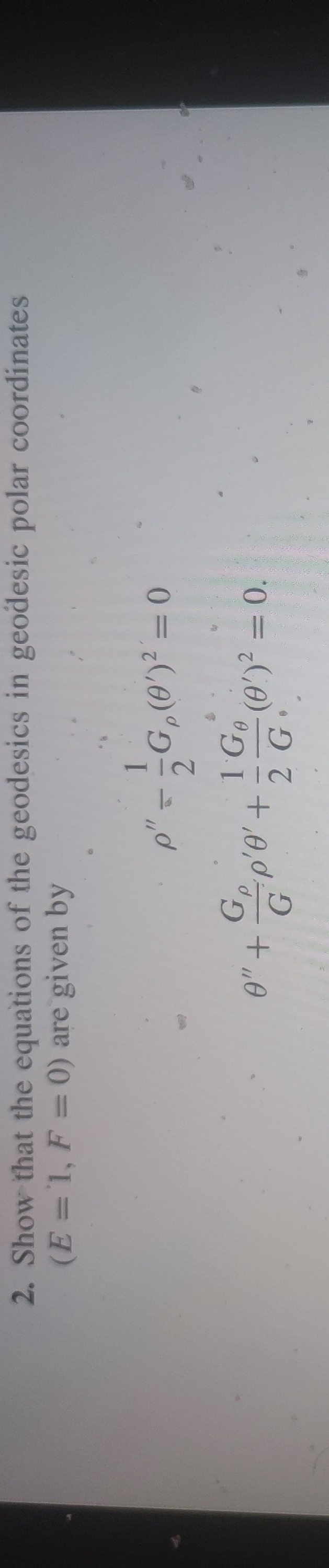 Solved Show that the equations of the geodesics in geodesic | Chegg.com