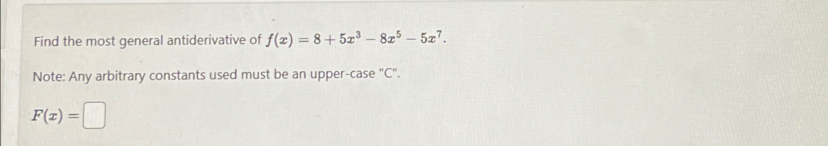 Solved Find the most general antiderivative of | Chegg.com