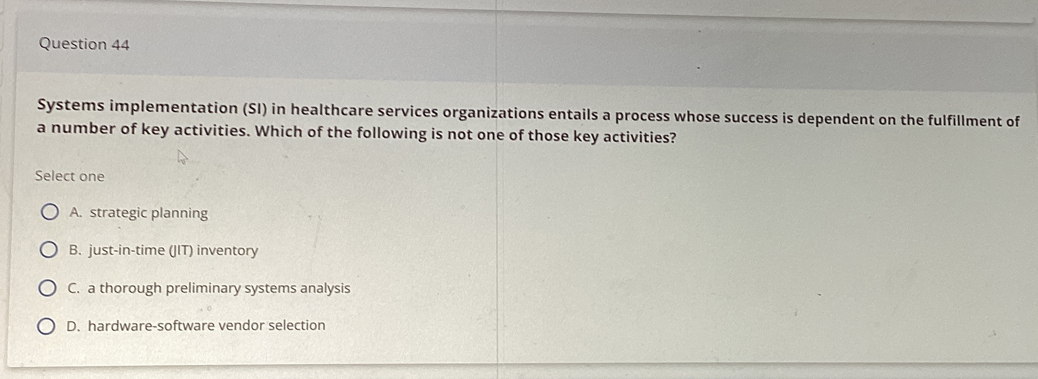 Solved Question 44Systems implementation (SI) ﻿in healthcare | Chegg.com