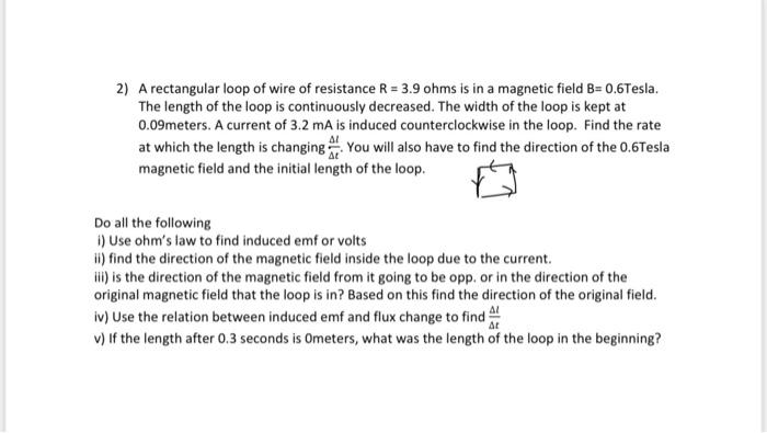 Solved 2) A rectangular loop of wire of resistance R=3.9 | Chegg.com