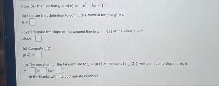 Solved Consider the function y=g(x)=−x2+5x+1. (a) Use the | Chegg.com