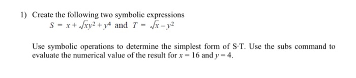 Solved 1) Create the following two symbolic expressions S = | Chegg.com