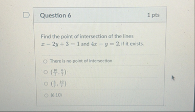 Solved Question 61 ﻿ptsFind the point of intersection of the | Chegg.com