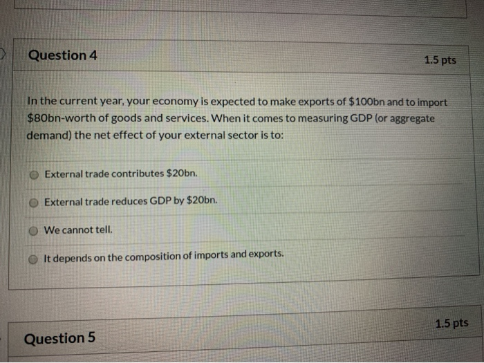 Solved Question 4 1.5 pts In the current year, your economy | Chegg.com
