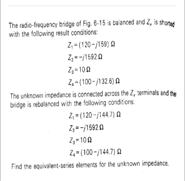 Solved The radio-frequency bridge of Fig. 6.15 is balanced | Chegg.com