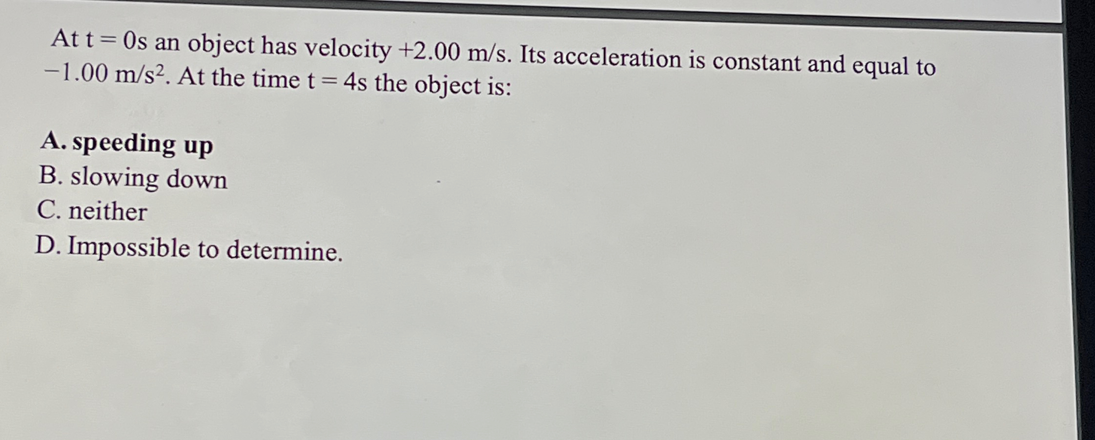 Solved At t=0s ﻿an object has velocity +2.00ms. ﻿Its | Chegg.com