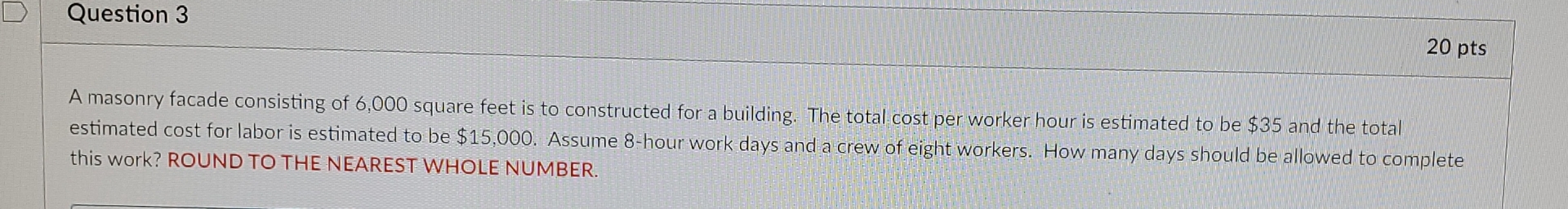 Solved Question 3A masonry facade consisting of 6,000 | Chegg.com
