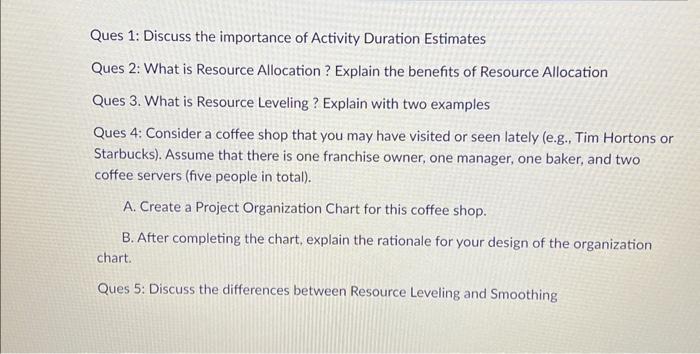 Solved Ques 1: Discuss the importance of Activity Duration | Chegg.com