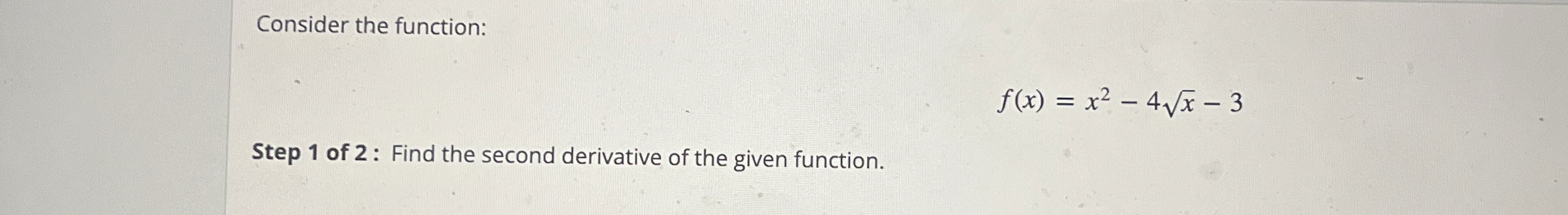 Solved Consider the function:f(x)=x2-4x2-3Step 1 ﻿of 2 ﻿: | Chegg.com
