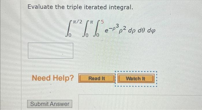 Solved Evaluate the triple iterated integral. | Chegg.com