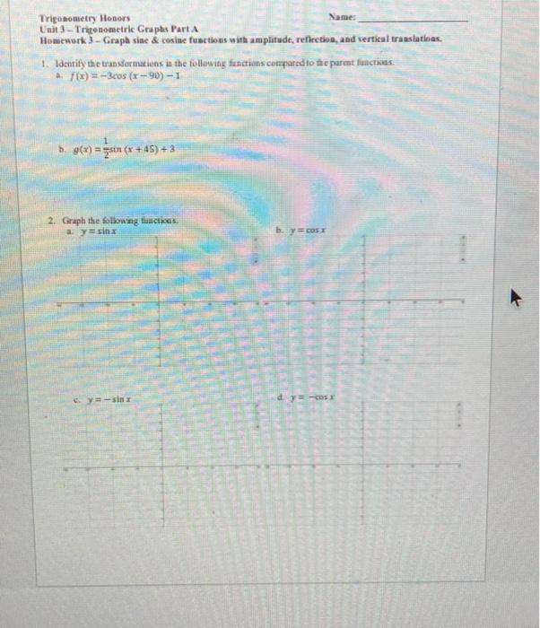 Solved 4. f(x)=−3cos(x−90)−1 b. g(x)=21sin(x+45)+3 2. Graph | Chegg.com