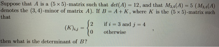 Solved Suppose that A is a (5 x 5)-matrix such that det(A) = | Chegg.com