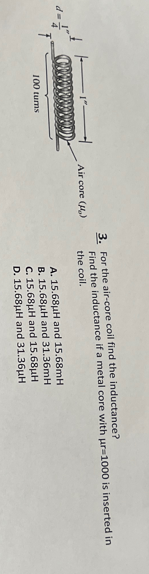 Solved For the air-core coil find the inductance? Find the | Chegg.com