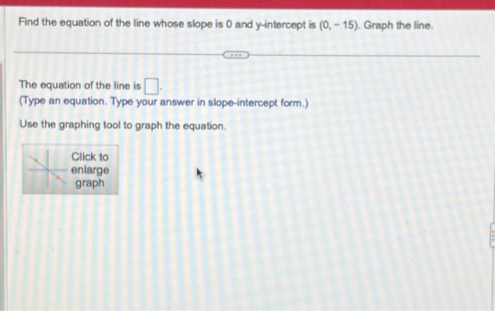 Solved Find the equation of the line whose slope is 0 and | Chegg.com