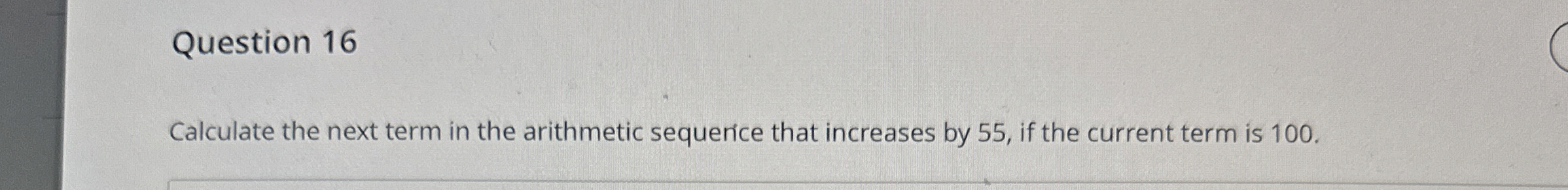 Question 16Calculate the next term in the arithmetic | Chegg.com