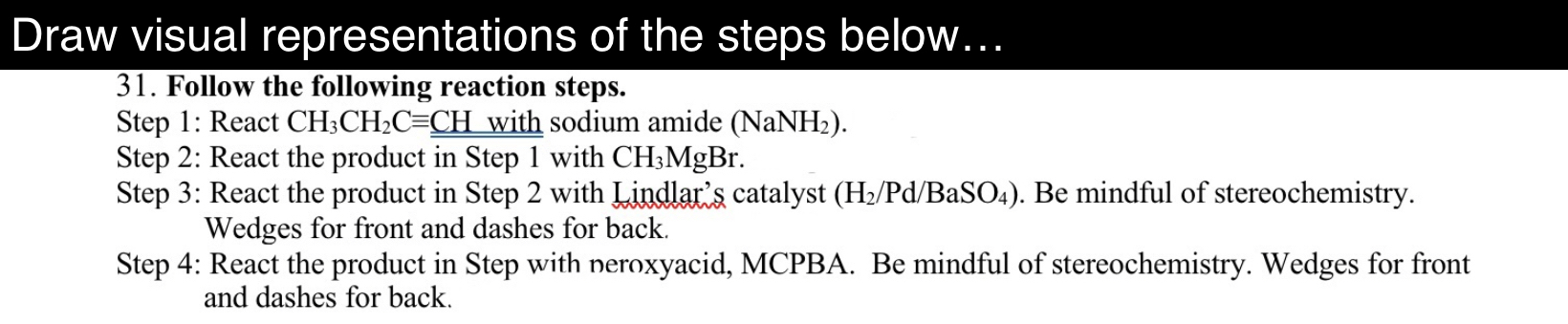 Solved Draw visual representations of the steps below...31. | Chegg.com