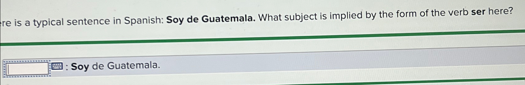 Solved re is a typical sentence in Spanish: Soy de | Chegg.com