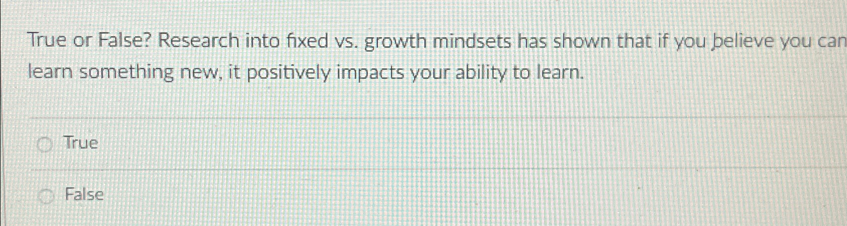 Solved True or False? Research into fixed vs. ﻿growth | Chegg.com
