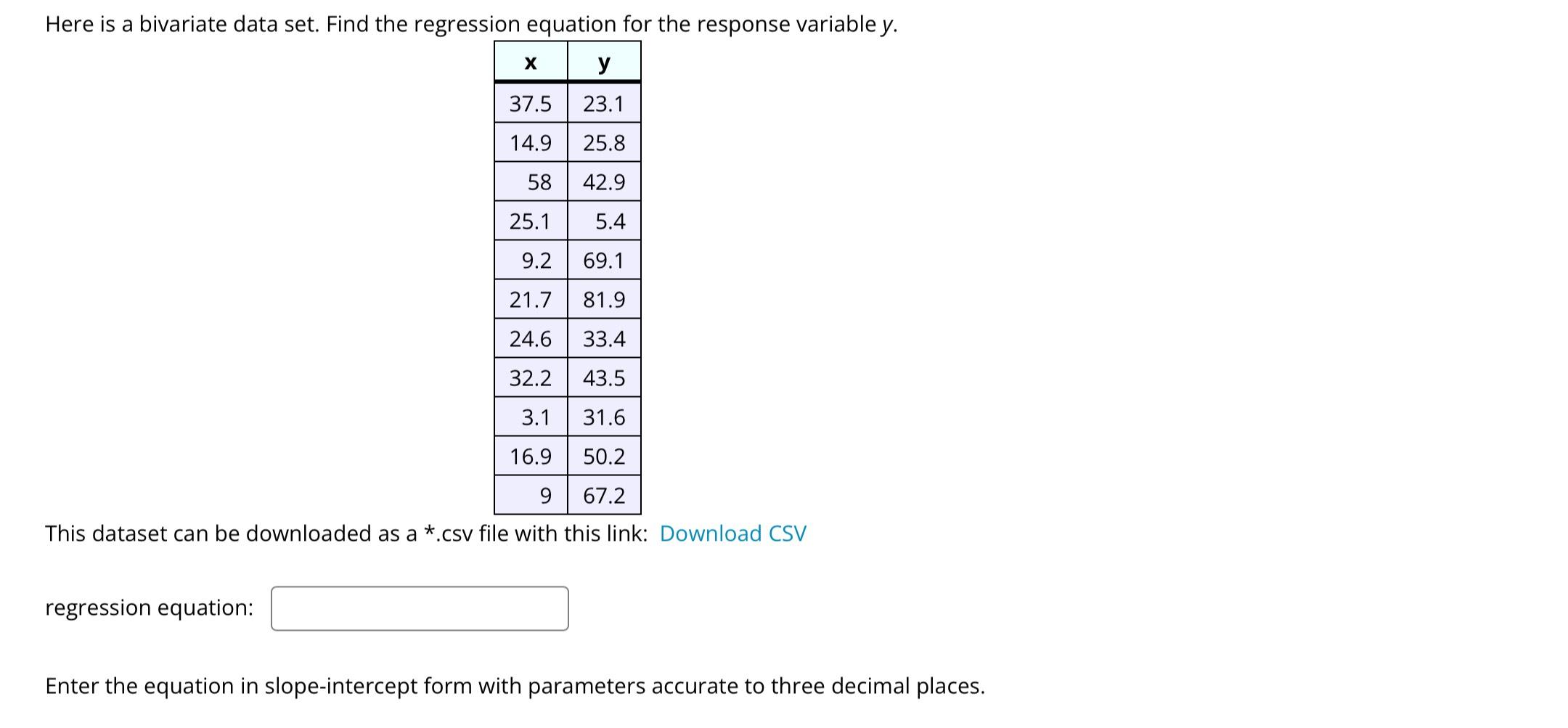 Solved Here is a bivariate data set. Find the regression | Chegg.com