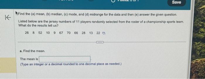 Solved Find the (a) mean, (b) median, (c) mode, and (d) | Chegg.com