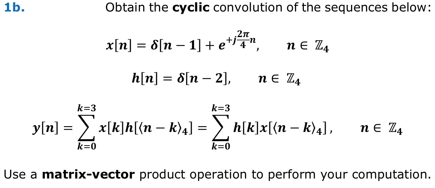 Solved 1b. , ﻿Obtain the cyclic convolution of the sequences | Chegg.com