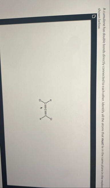 Solved A cumulene has double bonds directly connected to | Chegg.com