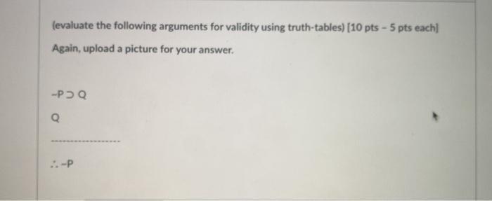 Solved (evaluate the following arguments for validity using | Chegg.com