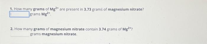 Solved 1. How many grams of Mg2+ are present in 3.73 grams | Chegg.com