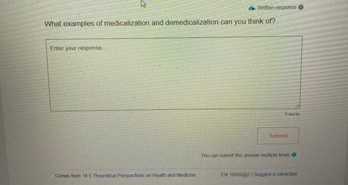 Solved Written-response What examples of medicalization and | Chegg.com