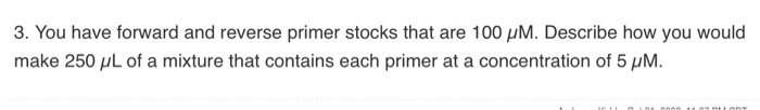 Solved 3. You have forward and reverse primer stocks that | Chegg.com