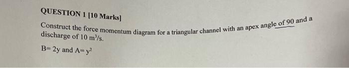 Solved QUESTION 1 [10 Marks] Construct the force momentum | Chegg.com