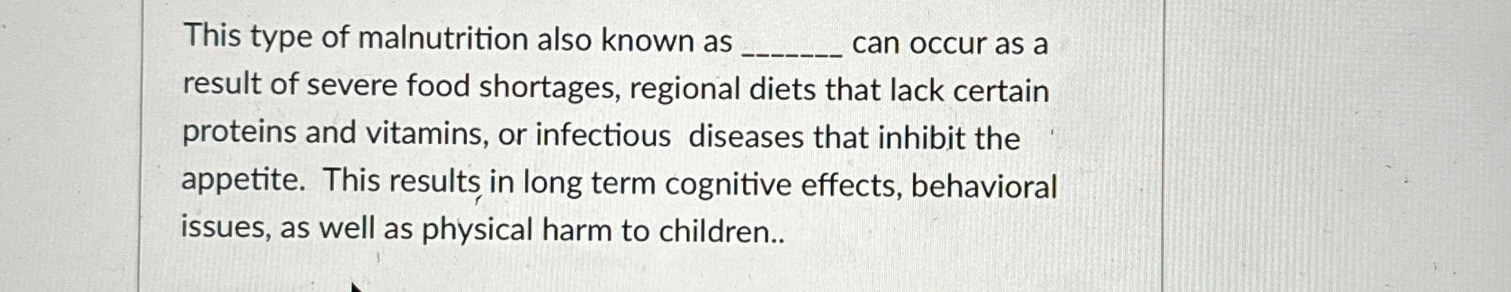 Solved This type of malnutrition also known as can occur as | Chegg.com